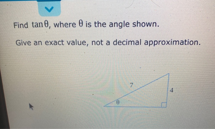 Solved Find tan 0, where is the angle shown. Give an exact | Chegg.com