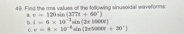 Solved 49. Find the rms values of the following sinusoidal | Chegg.com