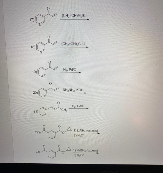 Solved (CH2=CH)MgBr 17) (CH2=CH) Cuki 18) H2, Pd/C 19) | Chegg.com