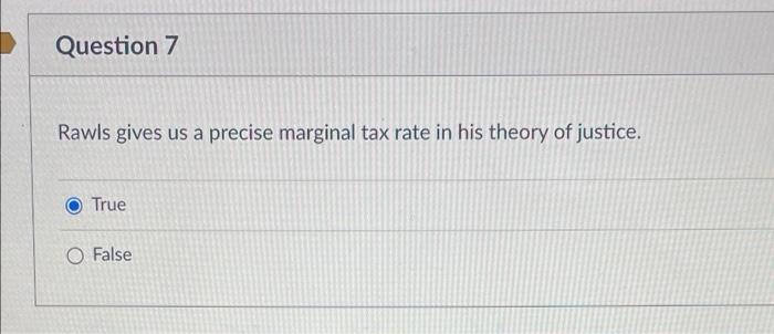 Question 7 Rawls gives us a precise marginal tax rate | Chegg.com