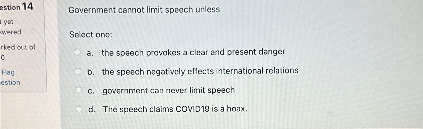 Solved Government cannot limit speech unlessSelect one:a. | Chegg.com