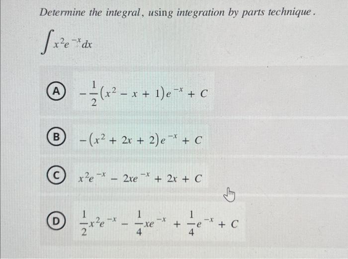 Solved Determine the integral, using integration by parts | Chegg.com