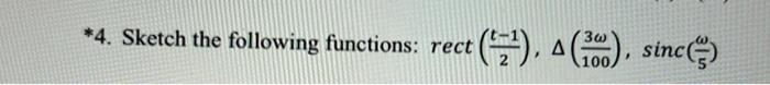 Solved *4. Sketch the following functions: | Chegg.com