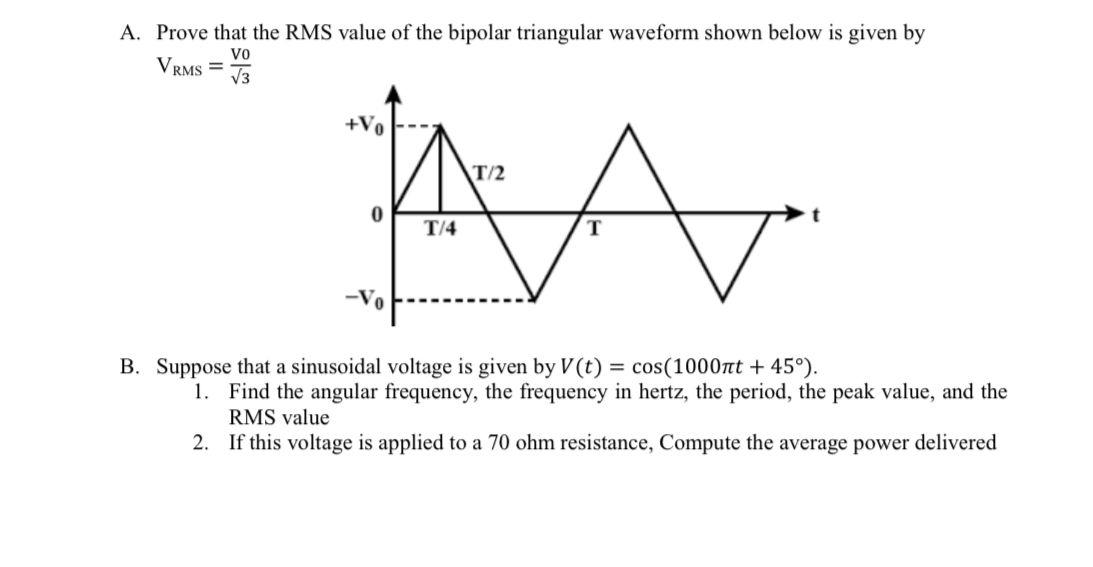 Solved A. ﻿Prove that the RMS value of the bipolar | Chegg.com