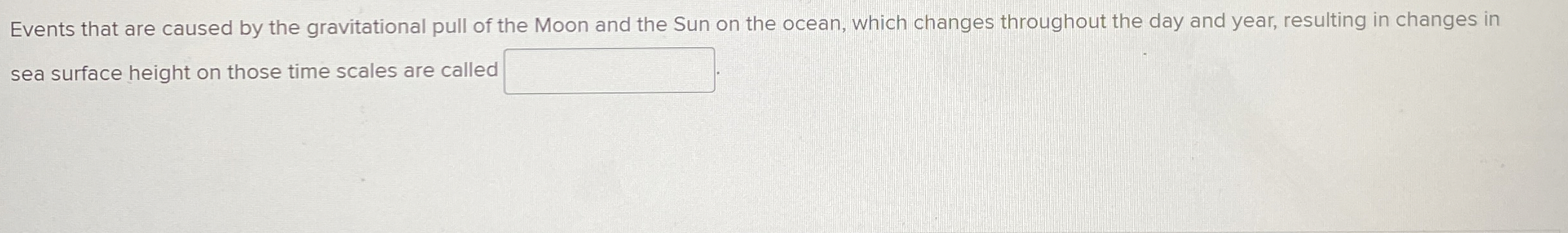 Solved Events that are caused by the gravitational pull of | Chegg.com