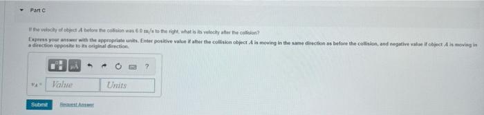 Solved Object B Is At Rest When Object A Collides With It