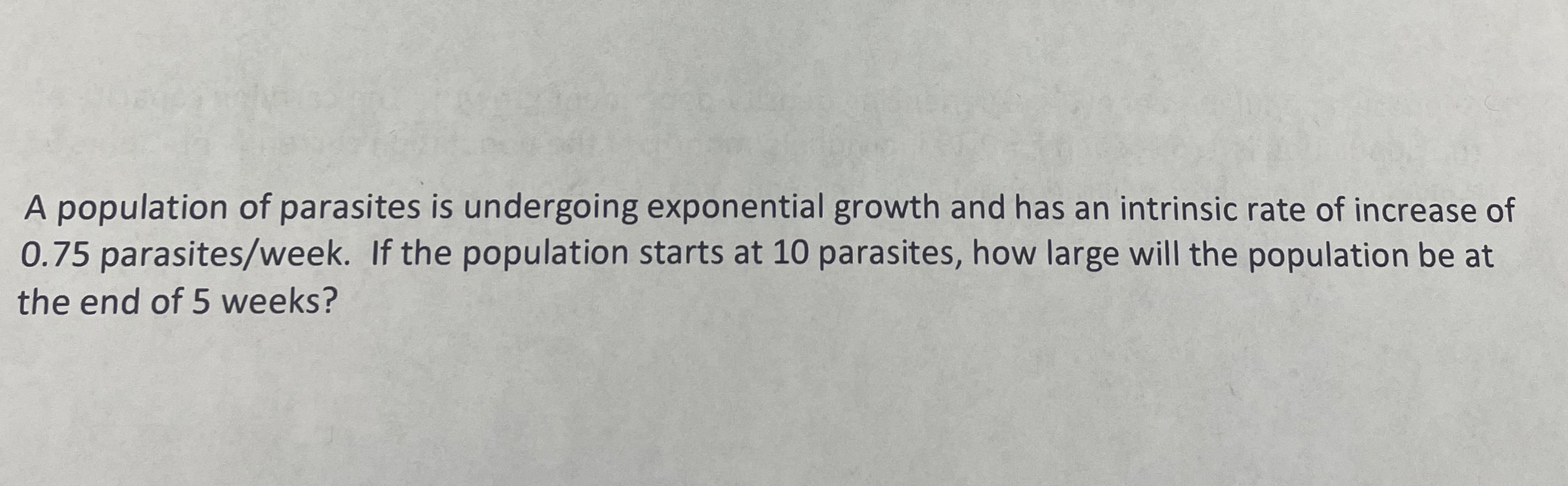 Solved A population of parasites is undergoing exponential | Chegg.com