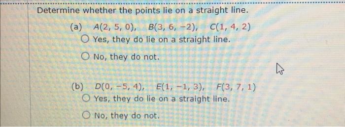 Solved termine whether the points lie on a straight line. | Chegg.com