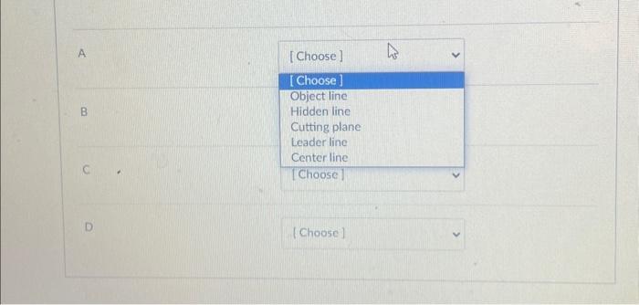 Solved Identify the type of lines in the drawing. A | Chegg.com