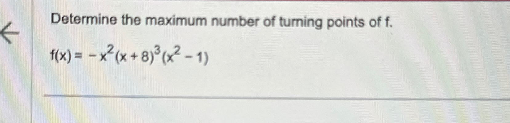 Solved Determine the maximum number of turning points of | Chegg.com