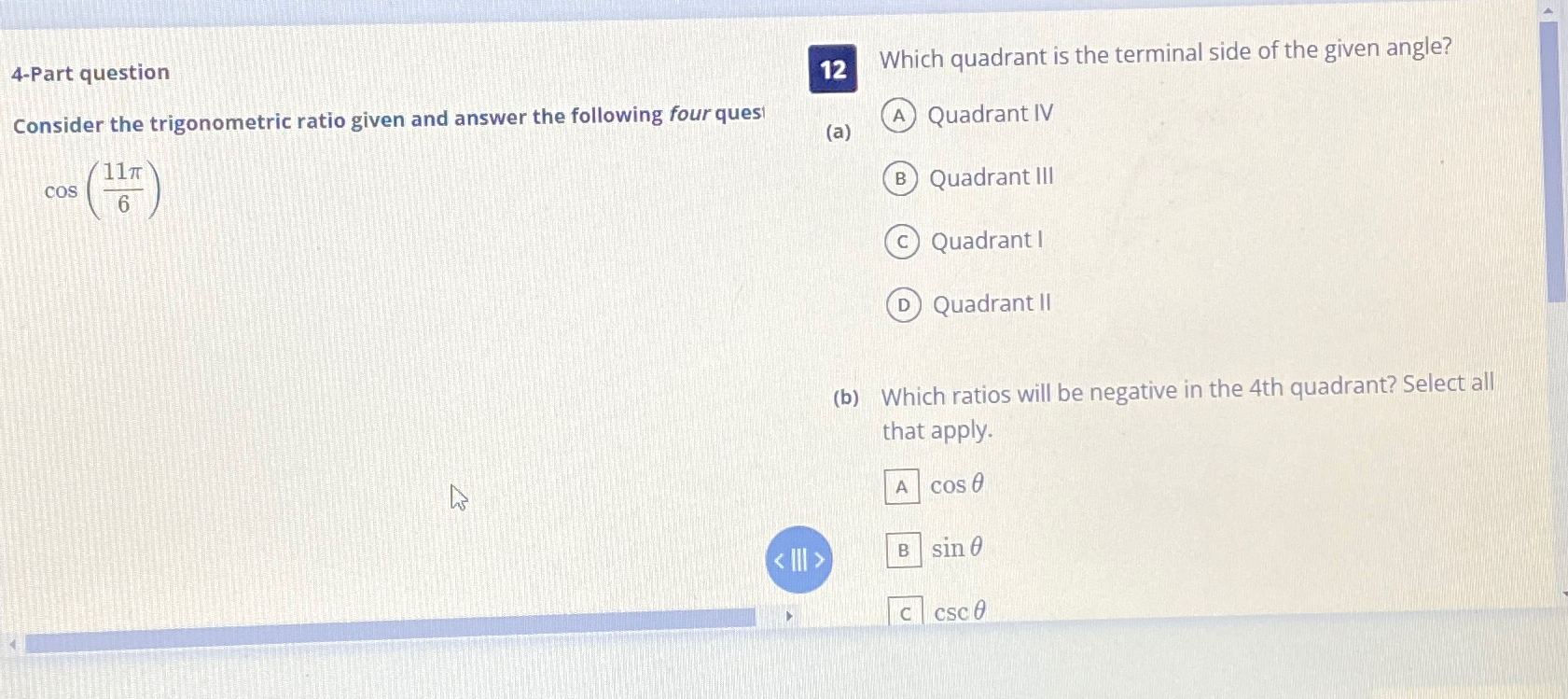 Solved 4-Part questionConsider the trigonometric ratio given | Chegg.com