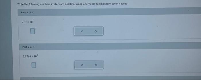 Solved Write the following numbers in standard notation, | Chegg.com