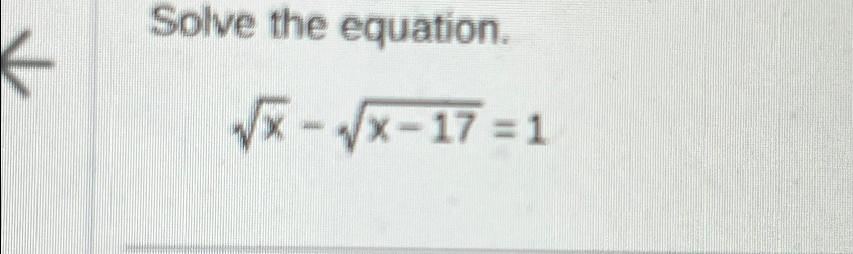 Solved Solve the equation.x2-x-172=1 | Chegg.com