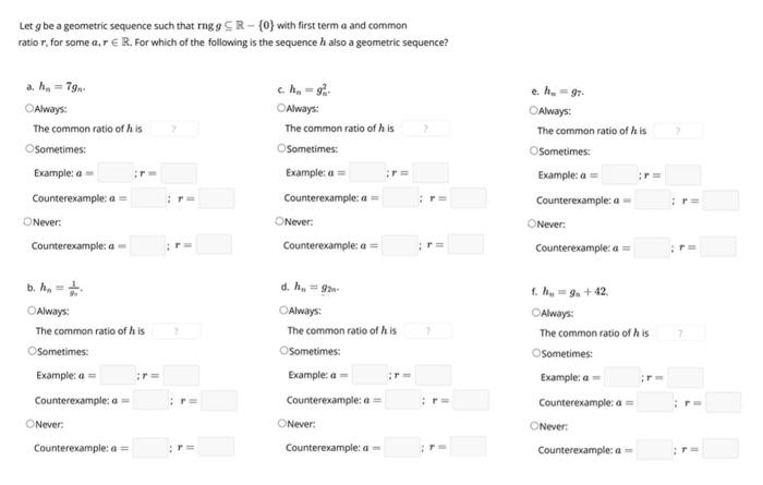 Solved Let g be a geometric sequence such that rng g⊆R−{0} | Chegg.com