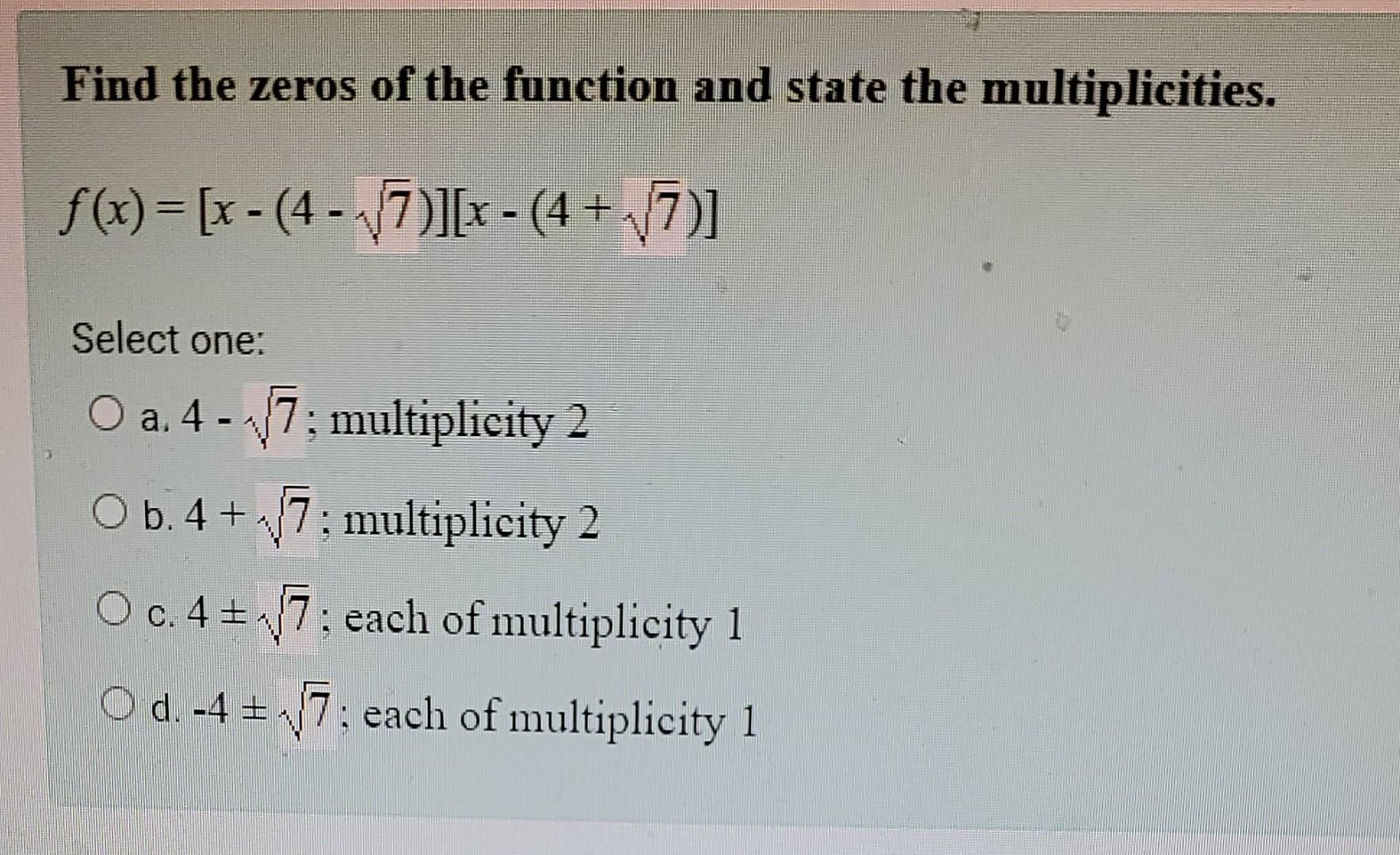 Solved Find the zeros of the function and state the | Chegg.com