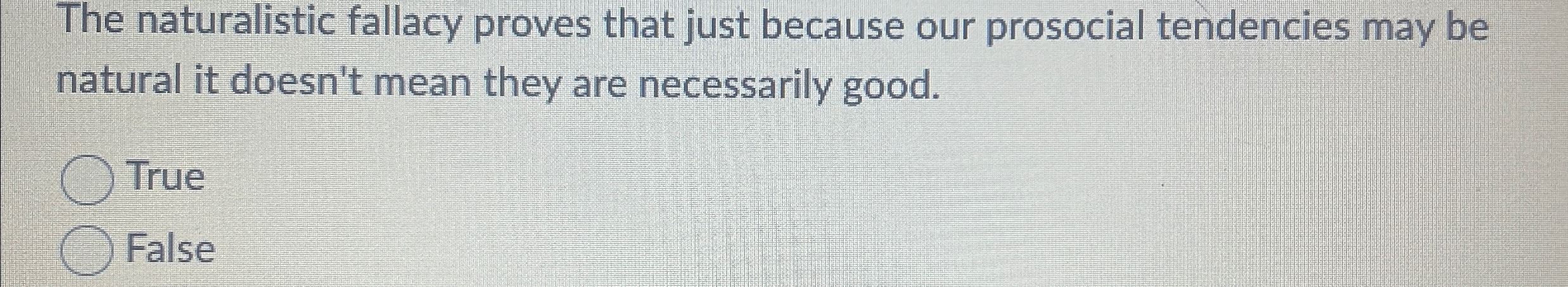 Solved The naturalistic fallacy proves that just because our | Chegg.com