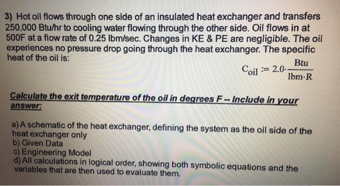 Solved 3) Hot oil flows through one side of an insulated | Chegg.com