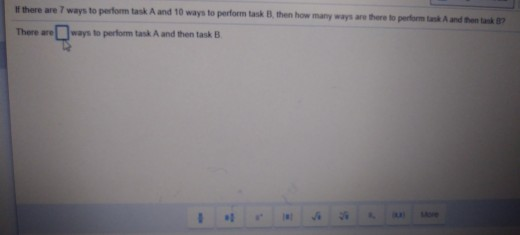 Solved If there are 7 ways to perform task A and 10 ways to | Chegg.com