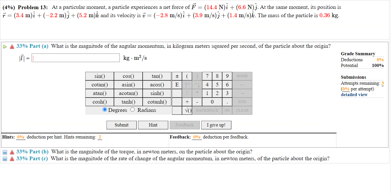 Solved (4%) ﻿Problem 13: At a particular moment, a particle | Chegg.com