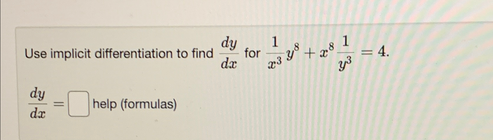 Solved Use implicit differentiation to find dydx ﻿for | Chegg.com