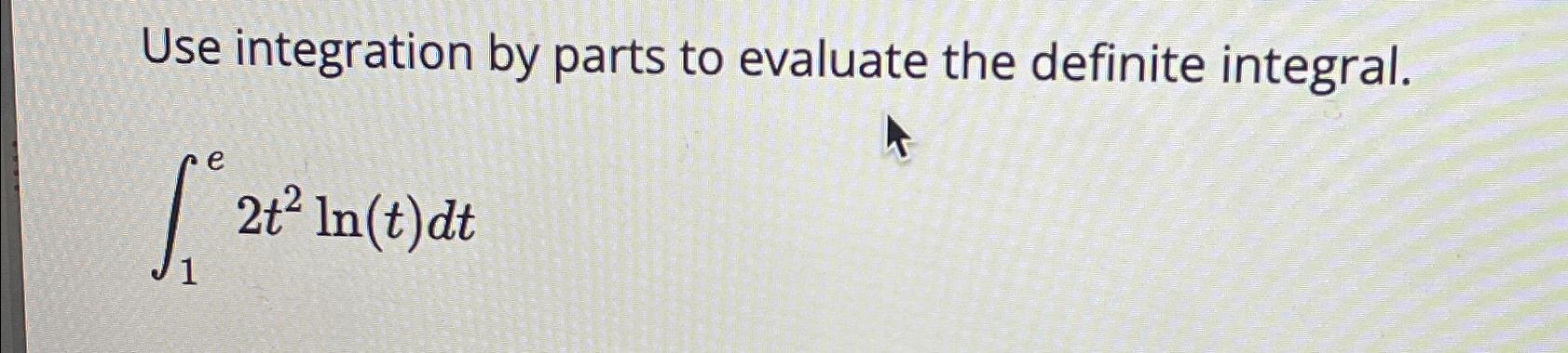 Solved Use integration by parts to evaluate the definite | Chegg.com