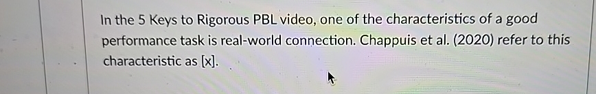 Solved In the 5 ﻿Keys to Rigorous PBL video, one of the | Chegg.com