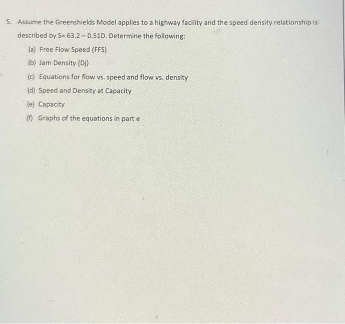 Solved 5. Assume the Greenshields Model applies to a highway | Chegg.com