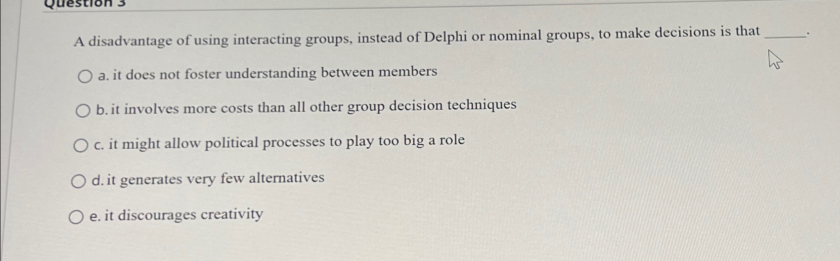 Solved A disadvantage of using interacting groups, instead | Chegg.com