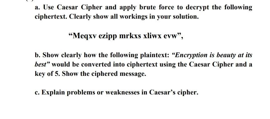 Solved a. Use Caesar Cipher and apply brute force to decrypt | Chegg.com