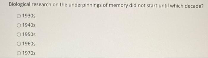 Solved Biological research on the underpinnings of memory | Chegg.com
