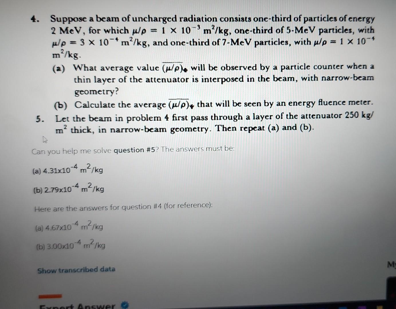 Solved 4. Suppose a beam of uncharged radiation consists | Chegg.com