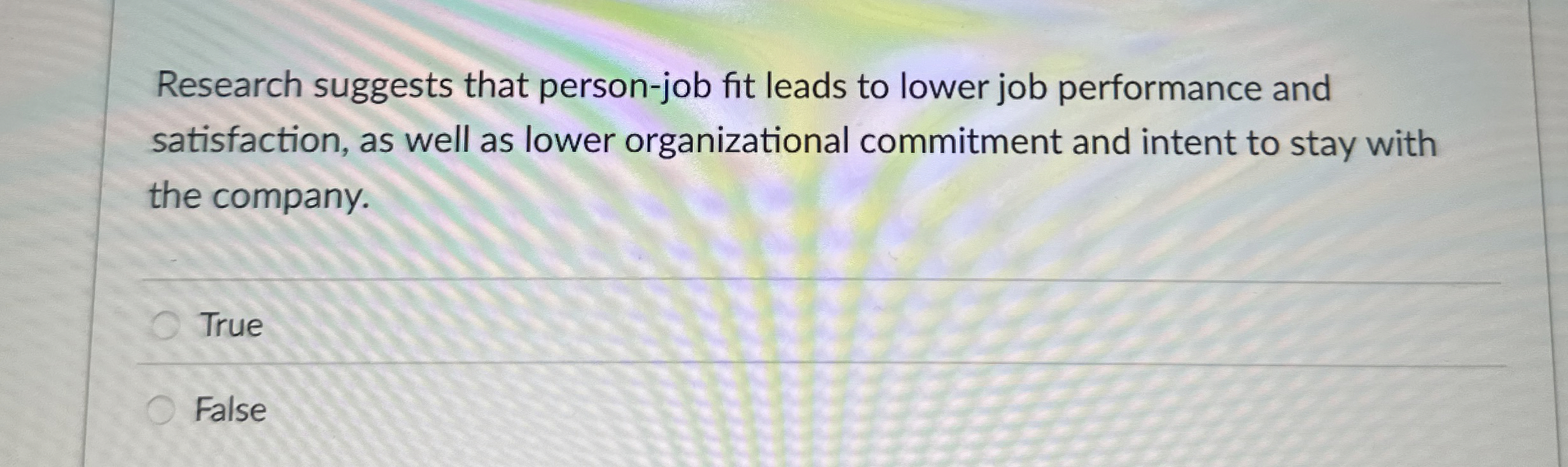 Solved Research suggests that person-job fit leads to lower | Chegg.com