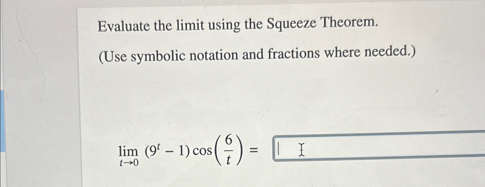 Solved Evaluate the limit using the Squeeze Theorem.(Use | Chegg.com