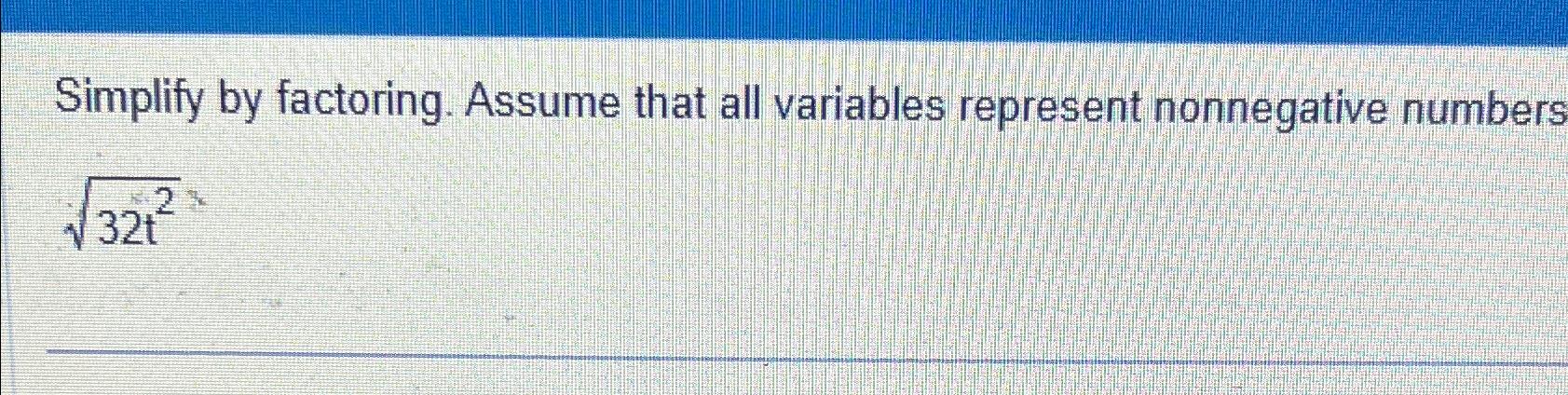 Solved Simplify by factoring. Assume that all variables | Chegg.com