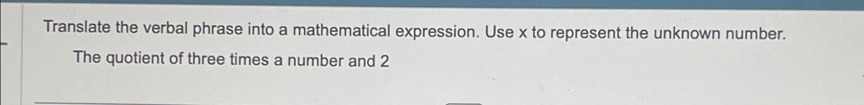 Solved Translate the verbal phrase into a mathematical | Chegg.com
