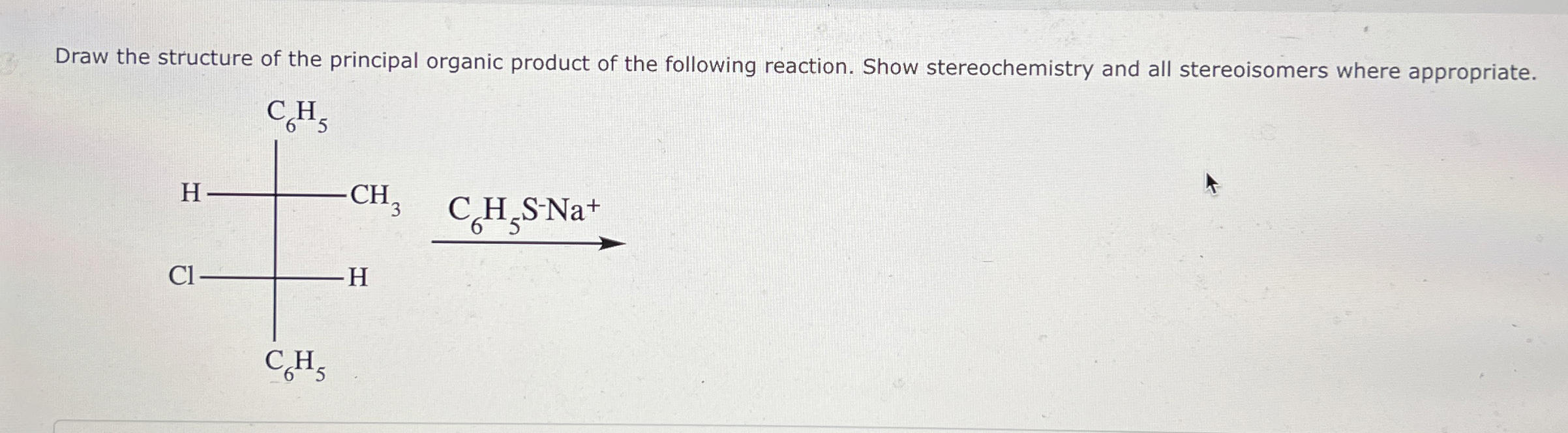 Solved Draw the structure of the principal organic product | Chegg.com