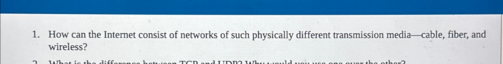 Solved How can the Internet consist of networks of such | Chegg.com