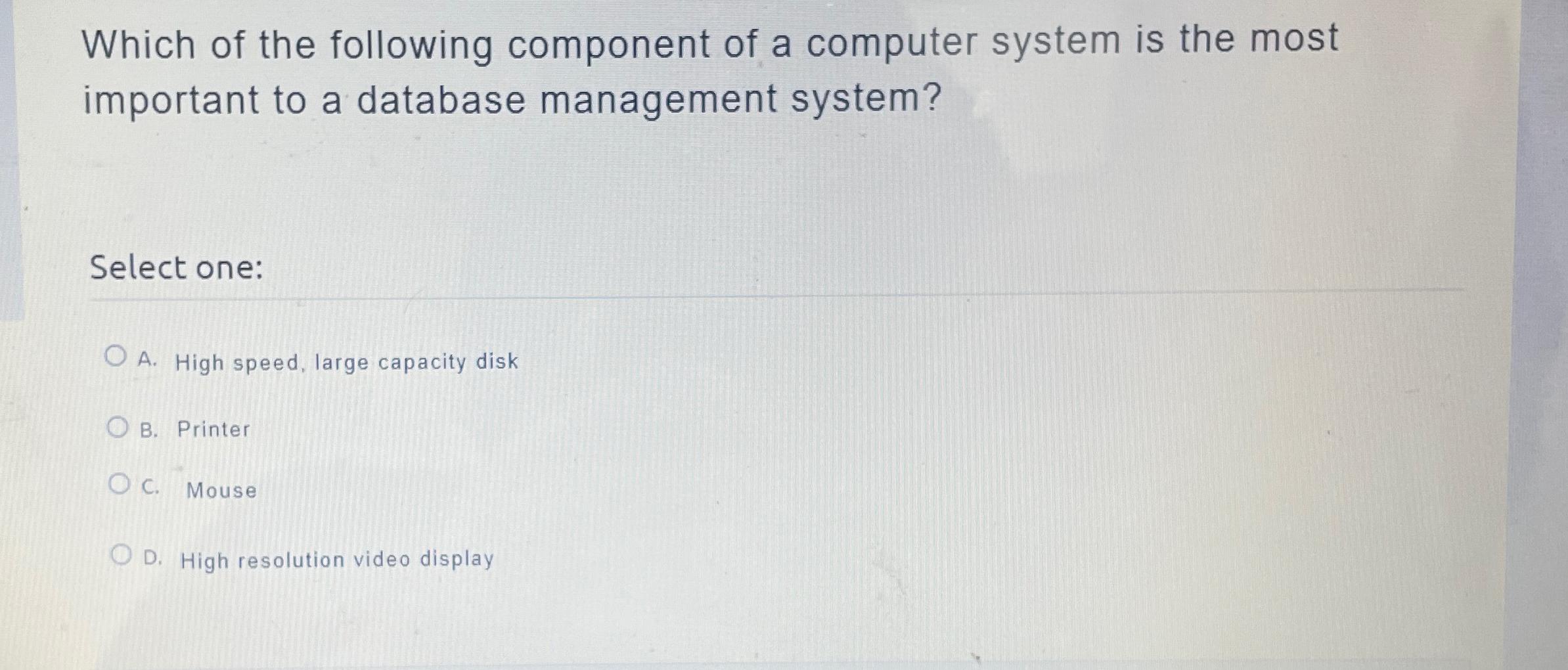 Solved Which of the following component of a computer system | Chegg.com