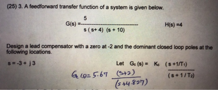 Solved (25) 3. A feedforward transfer function of a system | Chegg.com
