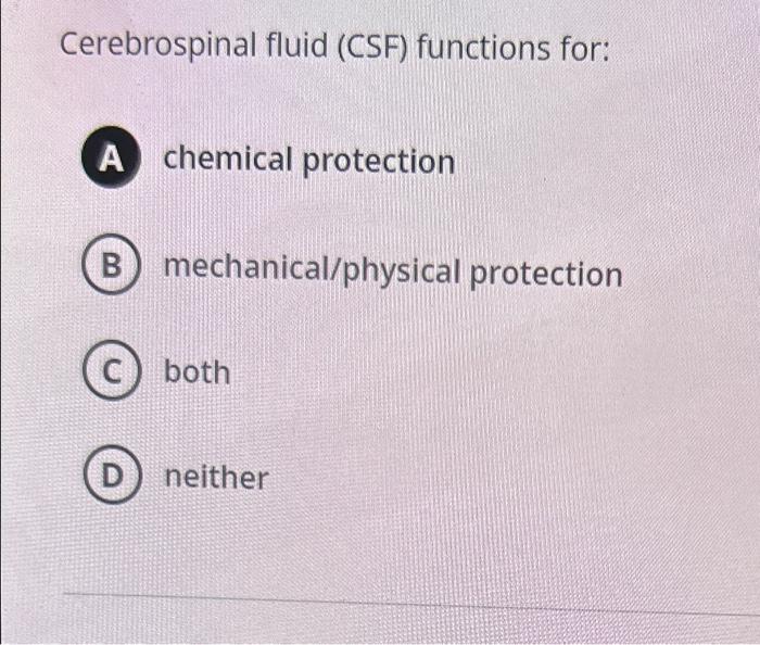 Solved Cerebrospinal fluid (CSF) functions for: chemical | Chegg.com