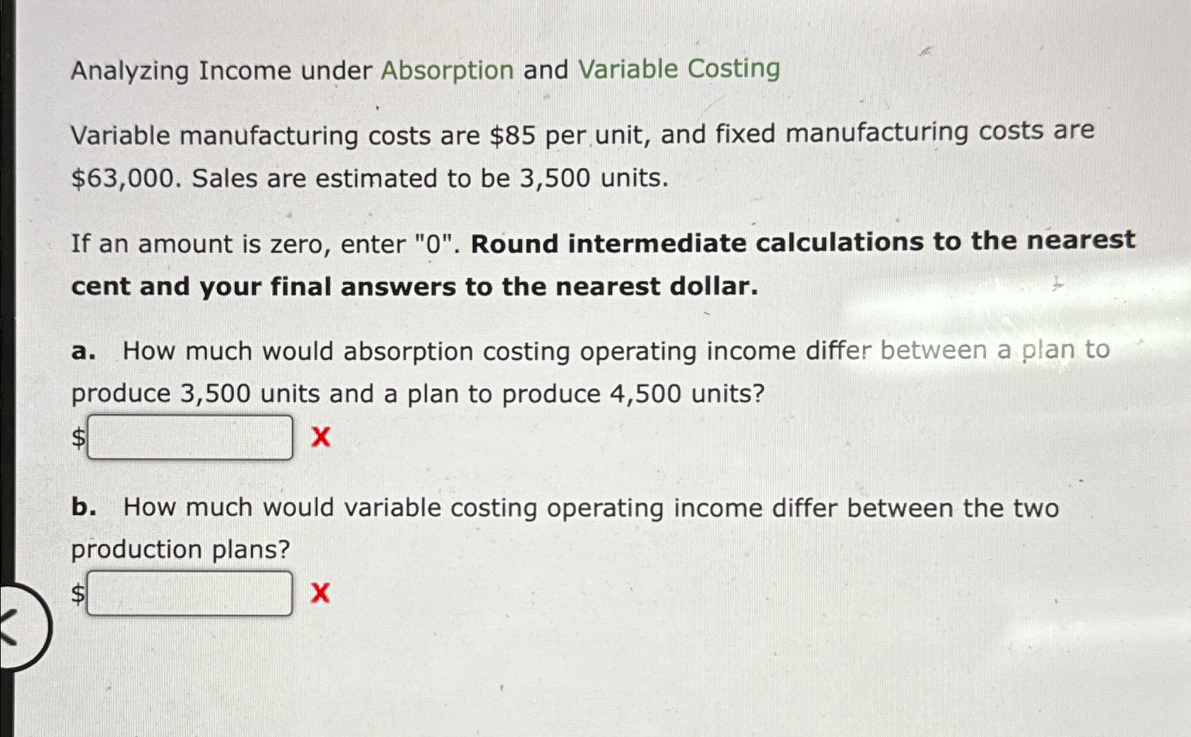 Solved Analyzing Income under Absorption and Variable | Chegg.com