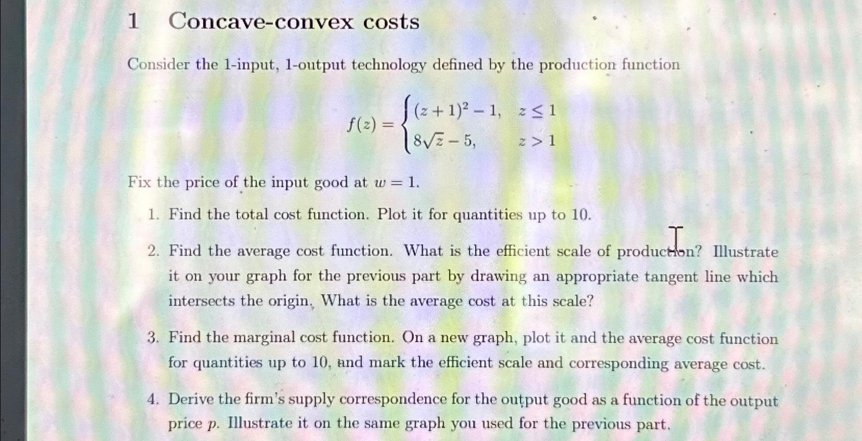 Solved 1 ﻿Concave-convex costsConsider the 1-input, 1-output | Chegg.com