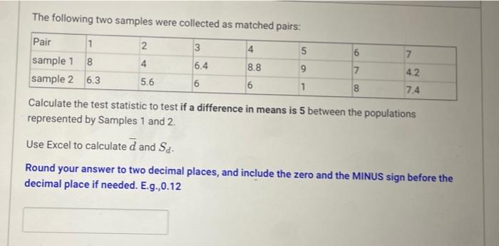 Solved The following two samples were collected as matched | Chegg.com