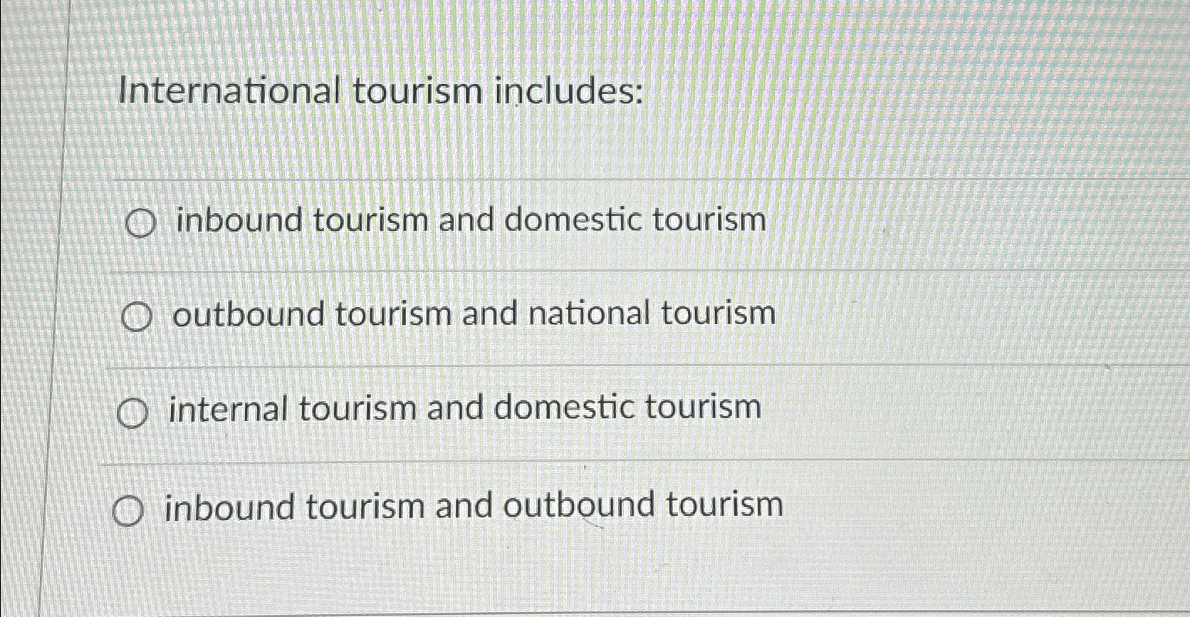 Solved International tourism includes:inbound tourism and | Chegg.com