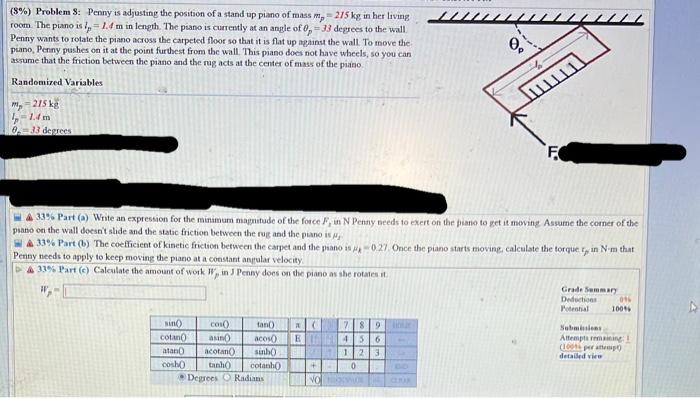 Solved (5%) Problem 8: Penny is adjusting the position of a | Chegg.com