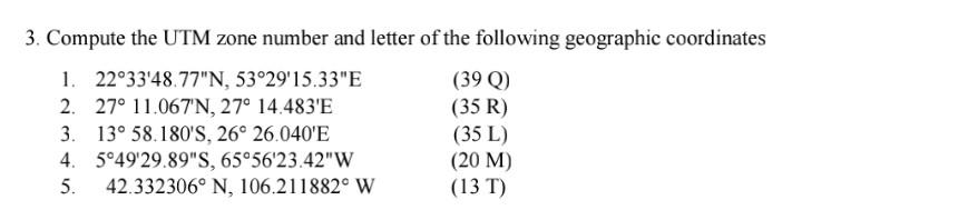 Solved 3. Compute the UTM zone number and letter of the | Chegg.com