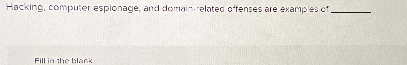 Solved Hacking, computer espionage, and domain-related | Chegg.com