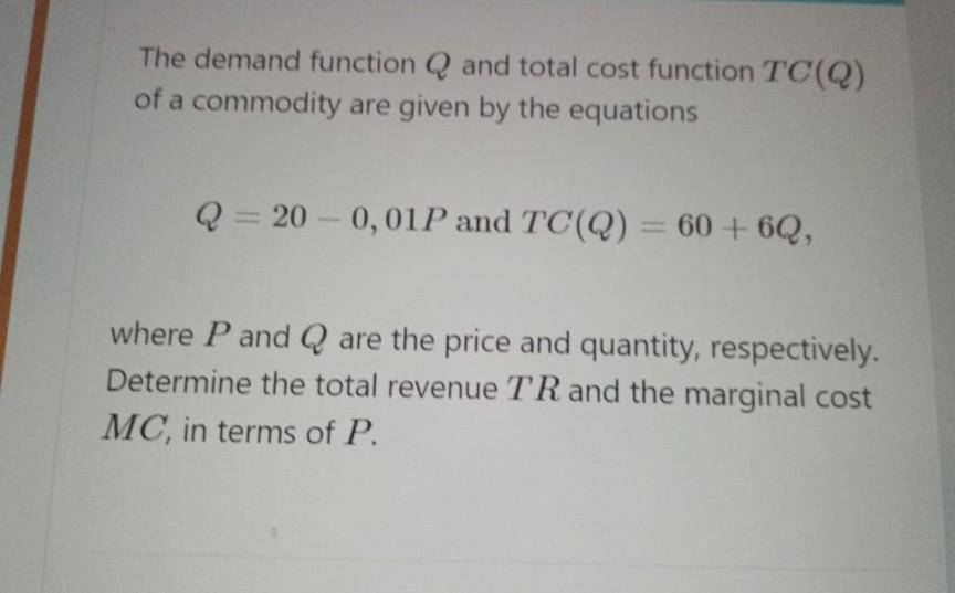 Solved The demand function Q and total cost function TC(Q) | Chegg.com