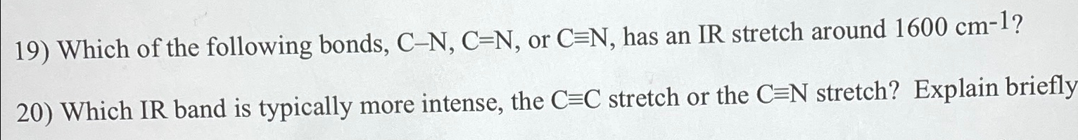 Solved Which IR band is typically more intense, the C-=C | Chegg.com