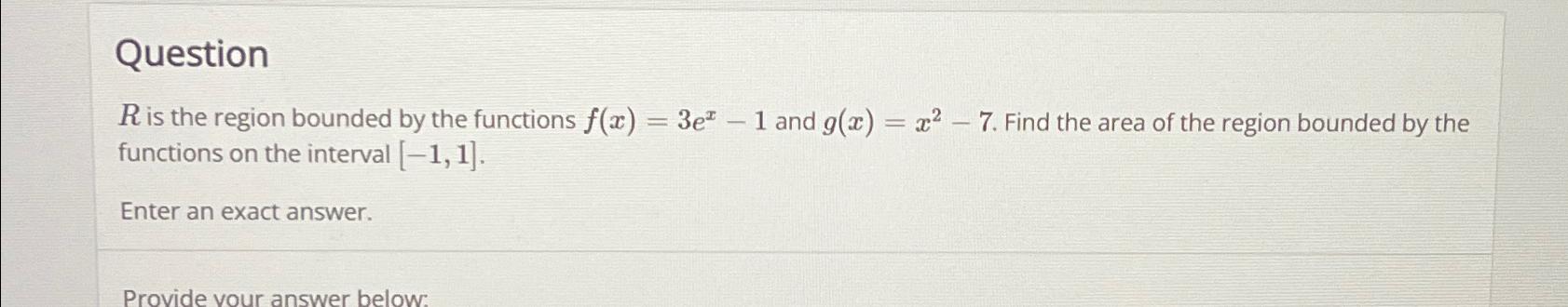 Solved QuestionR ﻿is the region bounded by the functions | Chegg.com